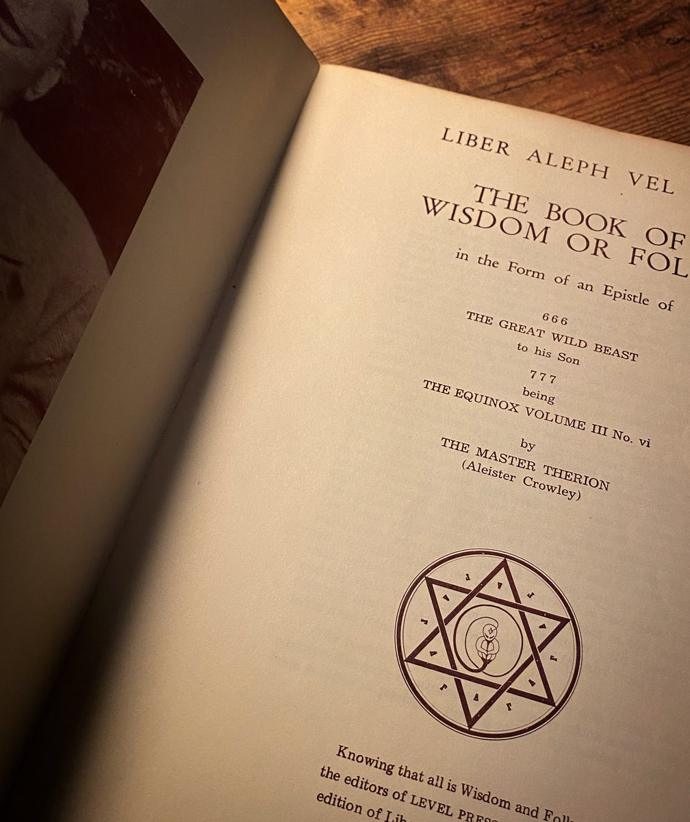Liber Aleph The Book of Wisdom or Folly by Aleister Crowley – The Rose ...